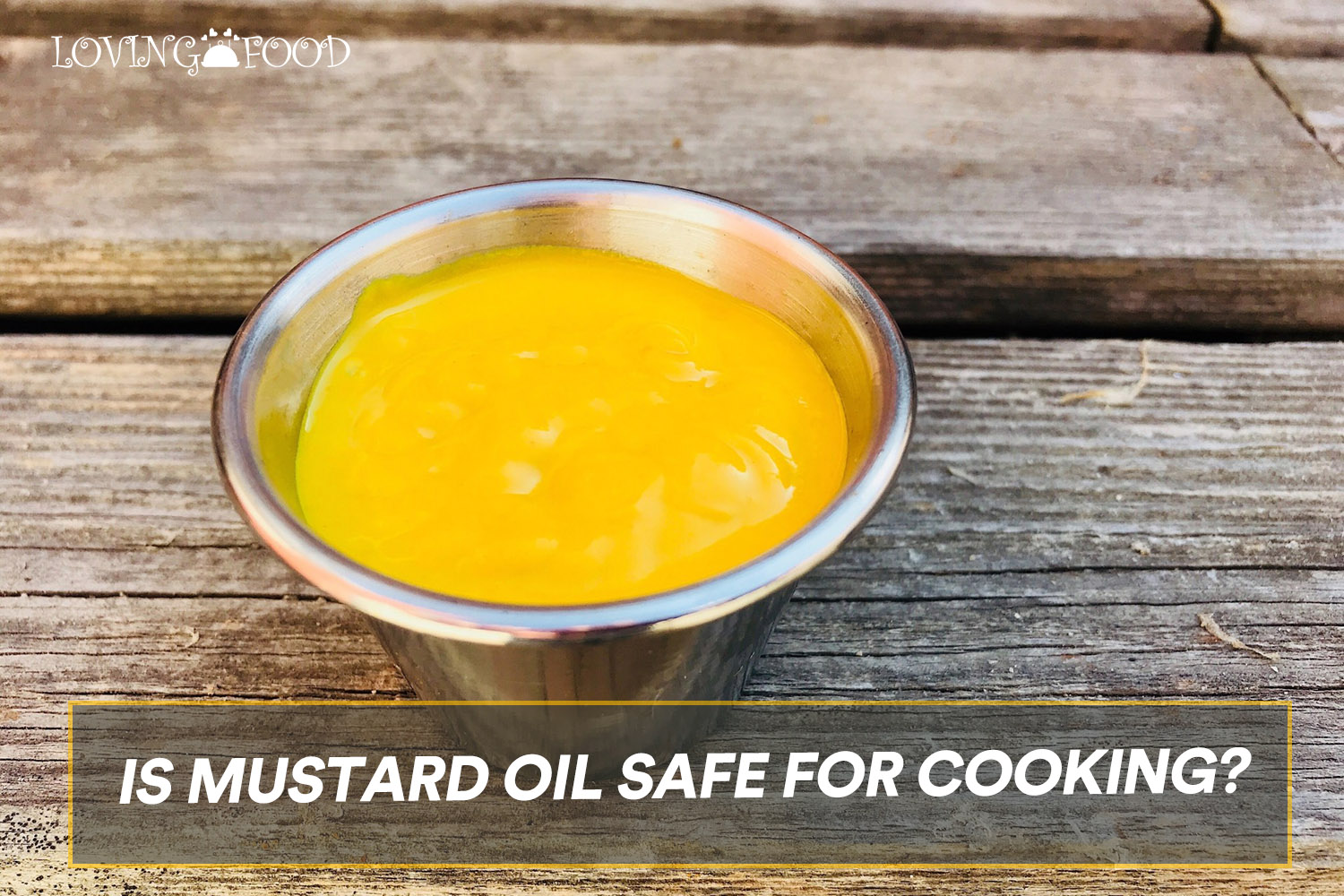 is-mustard-oil-safe-for-cooking-loving-food